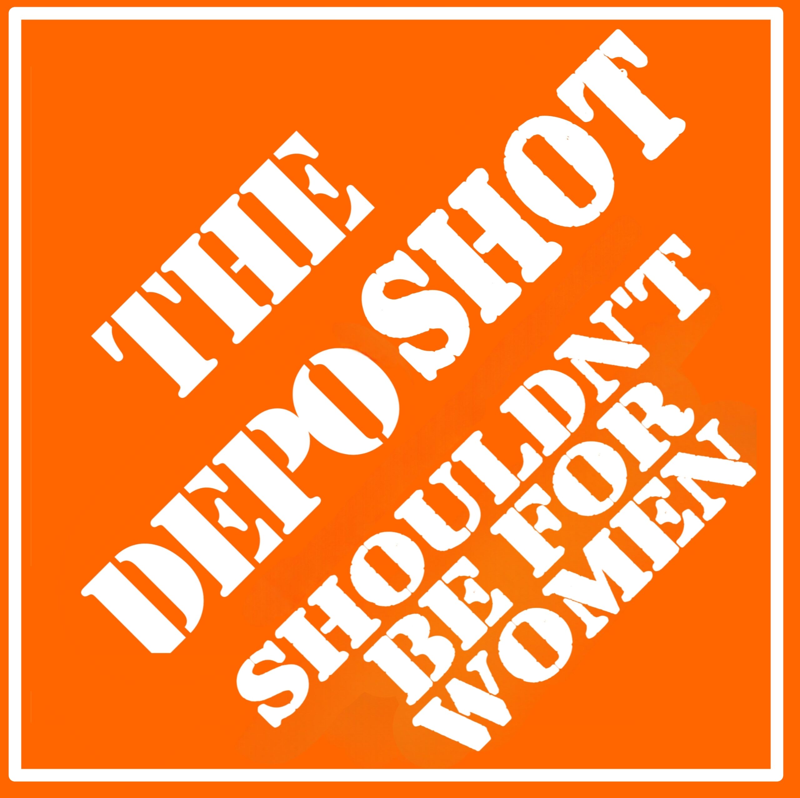 The Depo Shot shouldn't be for women - Amplifier Community